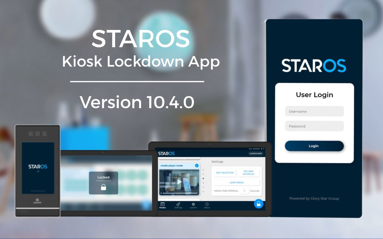 Glory Star Announces Major Update to Staros Kiosk Lockdown App, Enhancing Reliability and ...